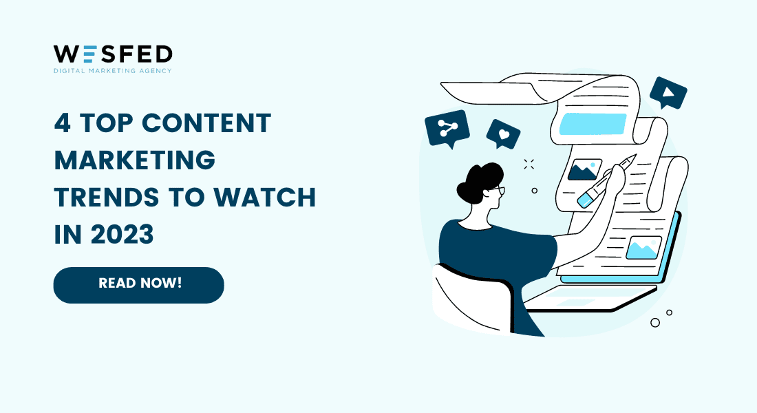 4 Top Content Marketing Trends to Watch in 2023 | WESFED