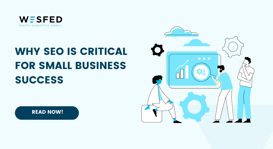 Why SEO is Critical for Small Business Success | WESFED, TN